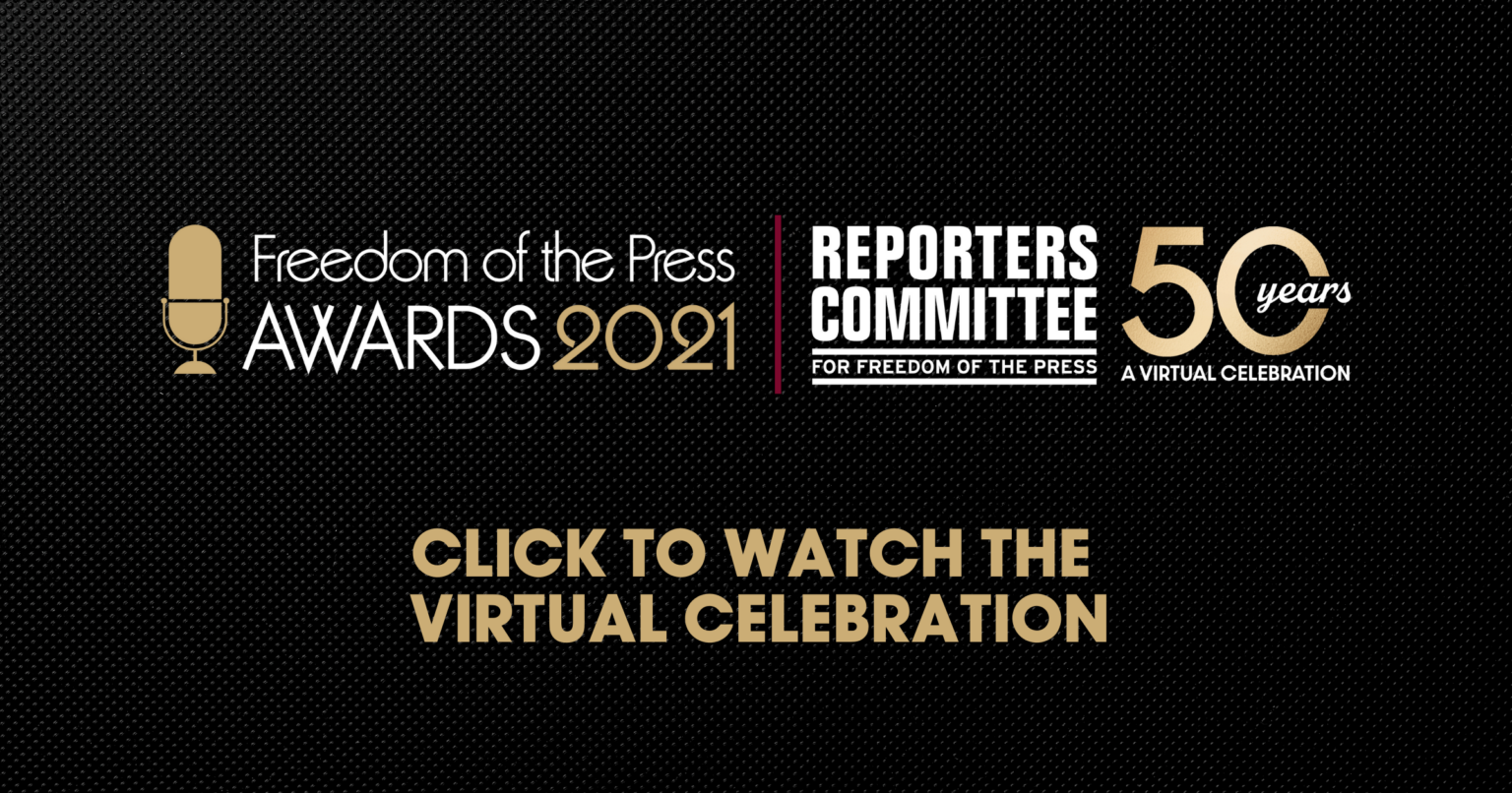 2021 Freedom of the Press Awards & RCFP 50th Anniversary Celebration